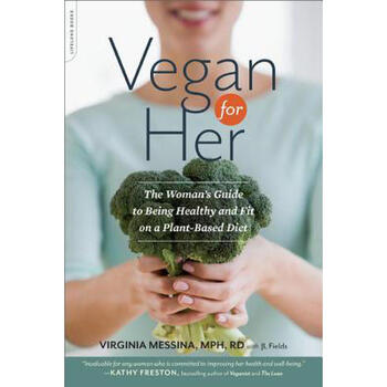 Vegan for Her: The Woman's Guide to Being He...