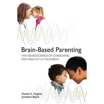 Brain-Based Parenting: The Neuroscience of C...