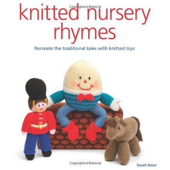 【】Knitted Nursery Rhymes: Recreate the