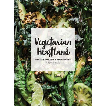 Vegetarian Heartland: Recipes for Life's Adv...