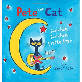 Pete the Cat: Twinkle, Twinkle, Little Star