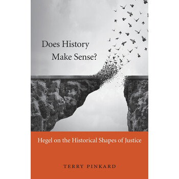 历史有意义吗黑格尔论证正义的历史形态英文原版Does History Make Sens