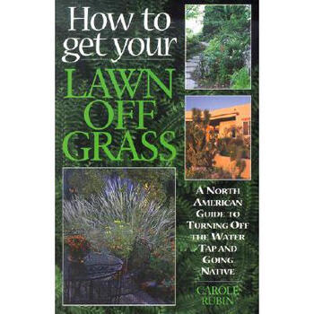 How to Get Your Lawn Off Grass: A North Amer...