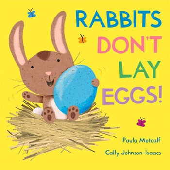 Rabbits Don’t Lay Eggs!