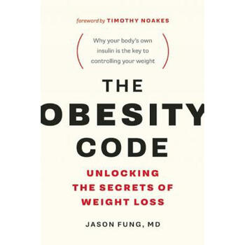 The Obesity Code: Unlocking the Secrets of W...