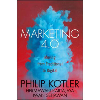 营销 4.0：从传统到数字的移动 Marketing 4.0: Moving from Traditional to Digital