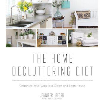 The Home Decluttering Diet: Organize Your Wa...