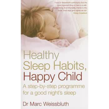 Healthy Sleep Habits, Happy Child: A step-by...