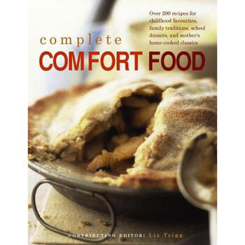 Complete Comfort Food: Over 200 Recipes for ...