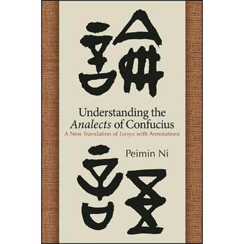 Understanding the Analects of Confucius: A N...