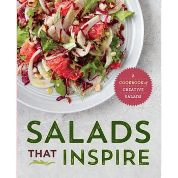 Salads That Inspire: A Cookbook of Creative ...