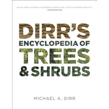 Dirr's Encyclopedia of Trees and Shrubs