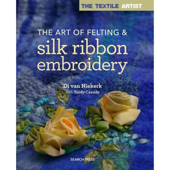 The Textile Artist: The Art of Felting & Sil...