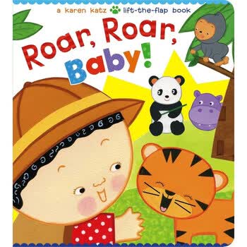 Roar, Roar, Baby!: A Lift-The-Flap Board Boo