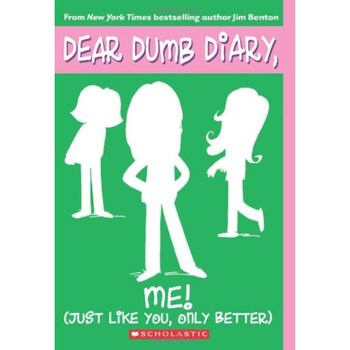Dear Dumb Diary #12 Me! (Just Like You, Only