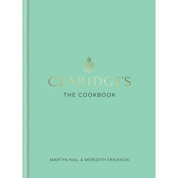 Claridge's: The Cookbook