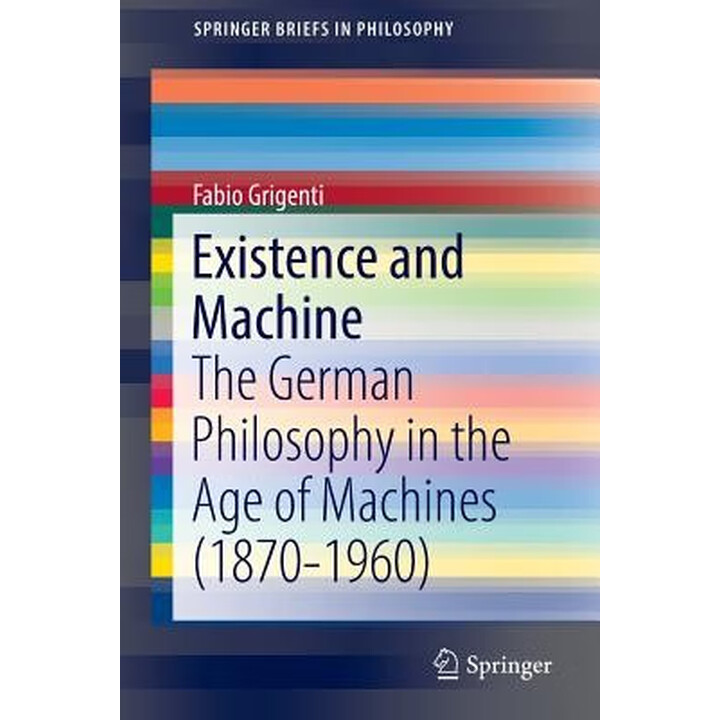 《预订 Existence and Machine: The German Philosophy in the Age of Machines ...