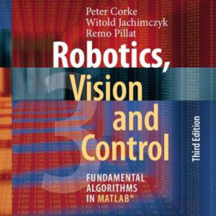 《Robotics, Vision and Control: Fundamental Algorithms in MATLAB, 3rd 全彩》【摘要 书评 试读】- 京东图书