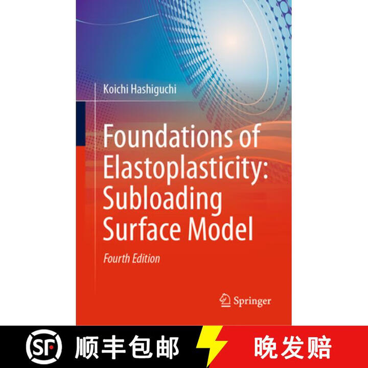 3-4周达】Foundations of Elastoplasticity: Subloading Surface Model: Fourth ...